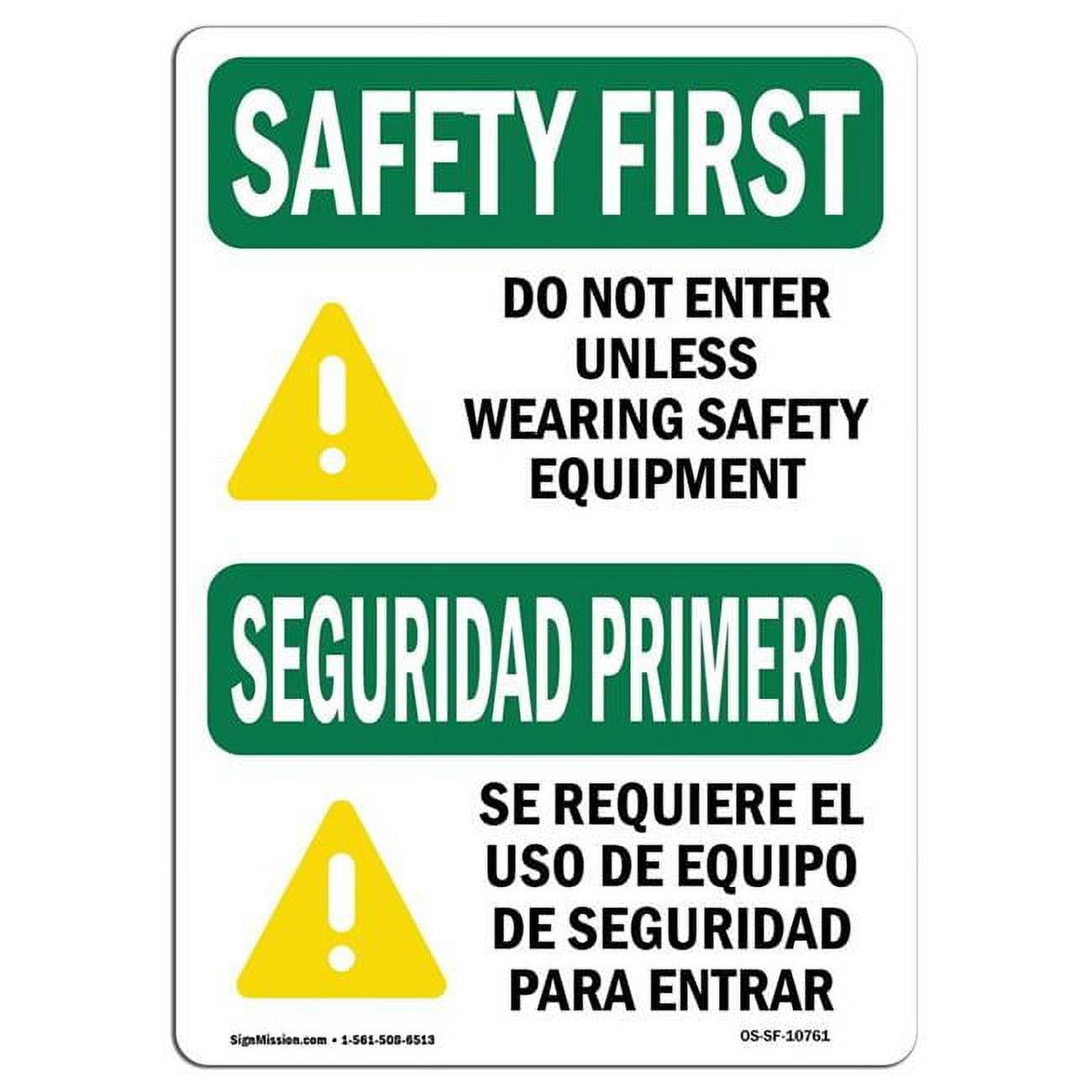 OSHA Safety First Sign - Do Not Enter Unless Wearing Bilingual ...
