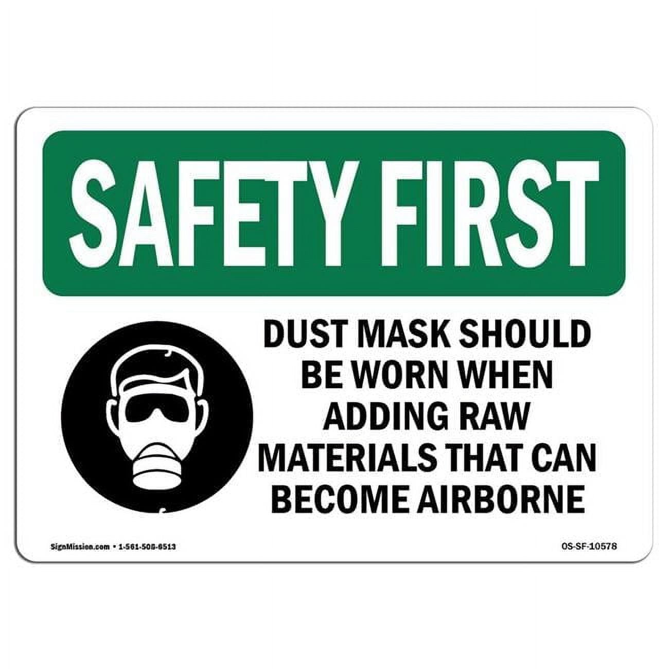 OSHA Safety First Sign - Dust Mask Should Be Worn When with Symbol ...