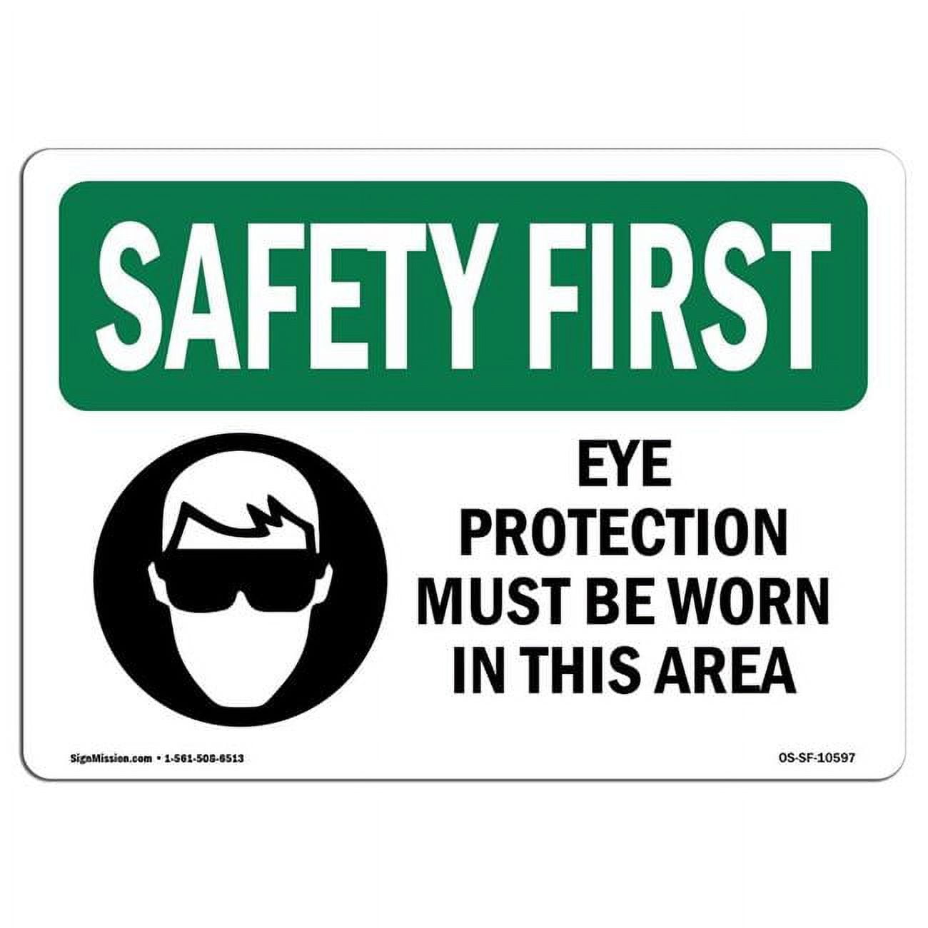 OSHA Safety First Sign - Eye Protection Must Be Worn with Symbol ...