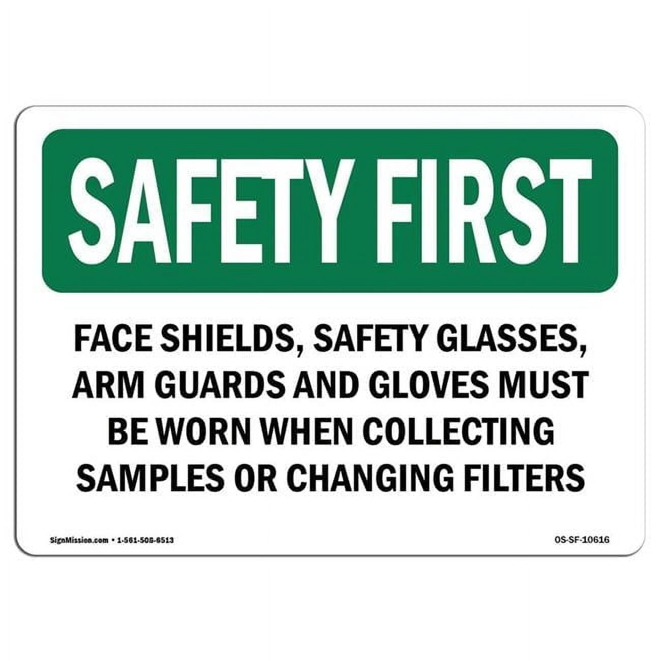 OSHA Safety First Sign - Face Shields, Safety Glasses, Arm Guards ...