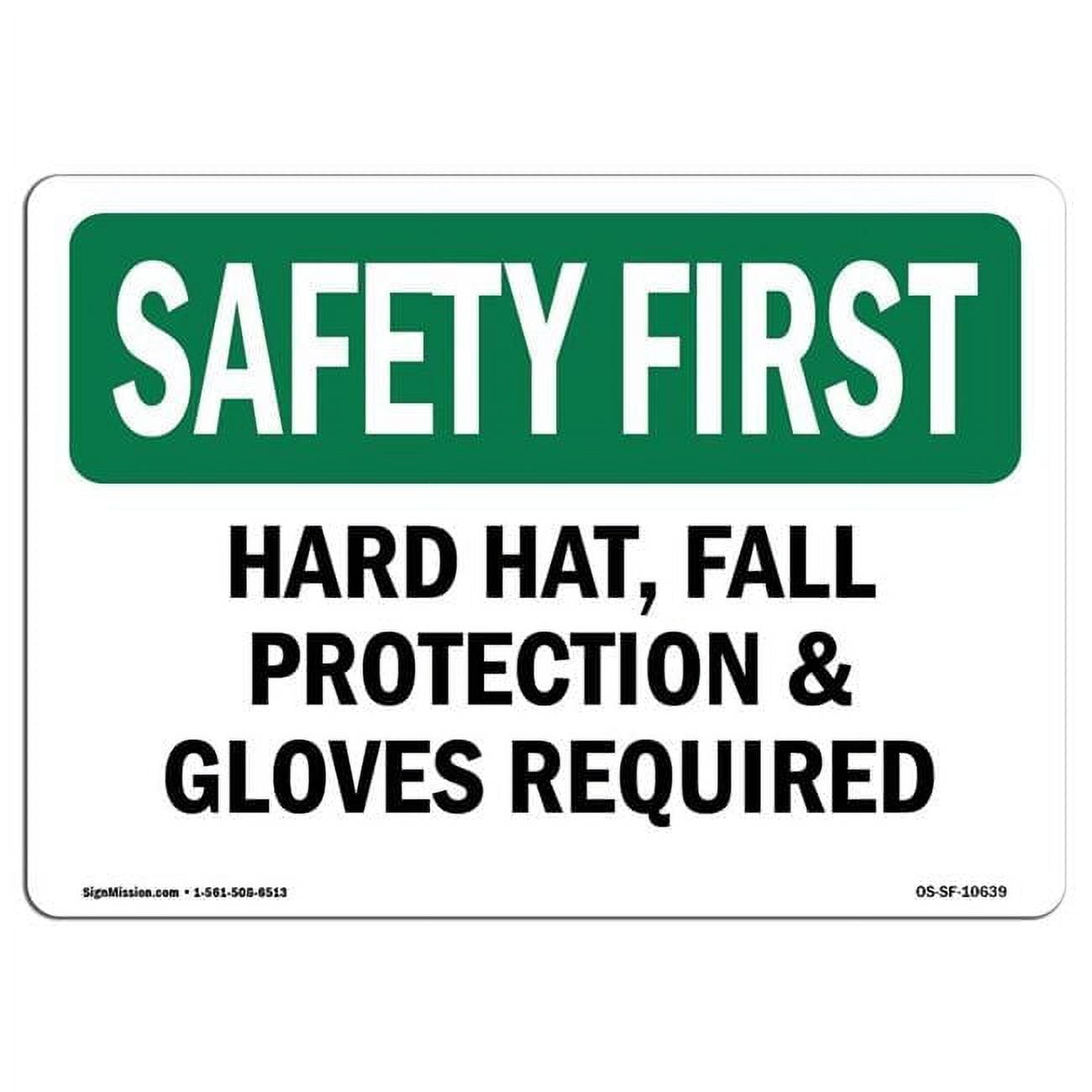 OSHA Safety First Sign - Hard Hat, Fall Protection & Gloves Required ...