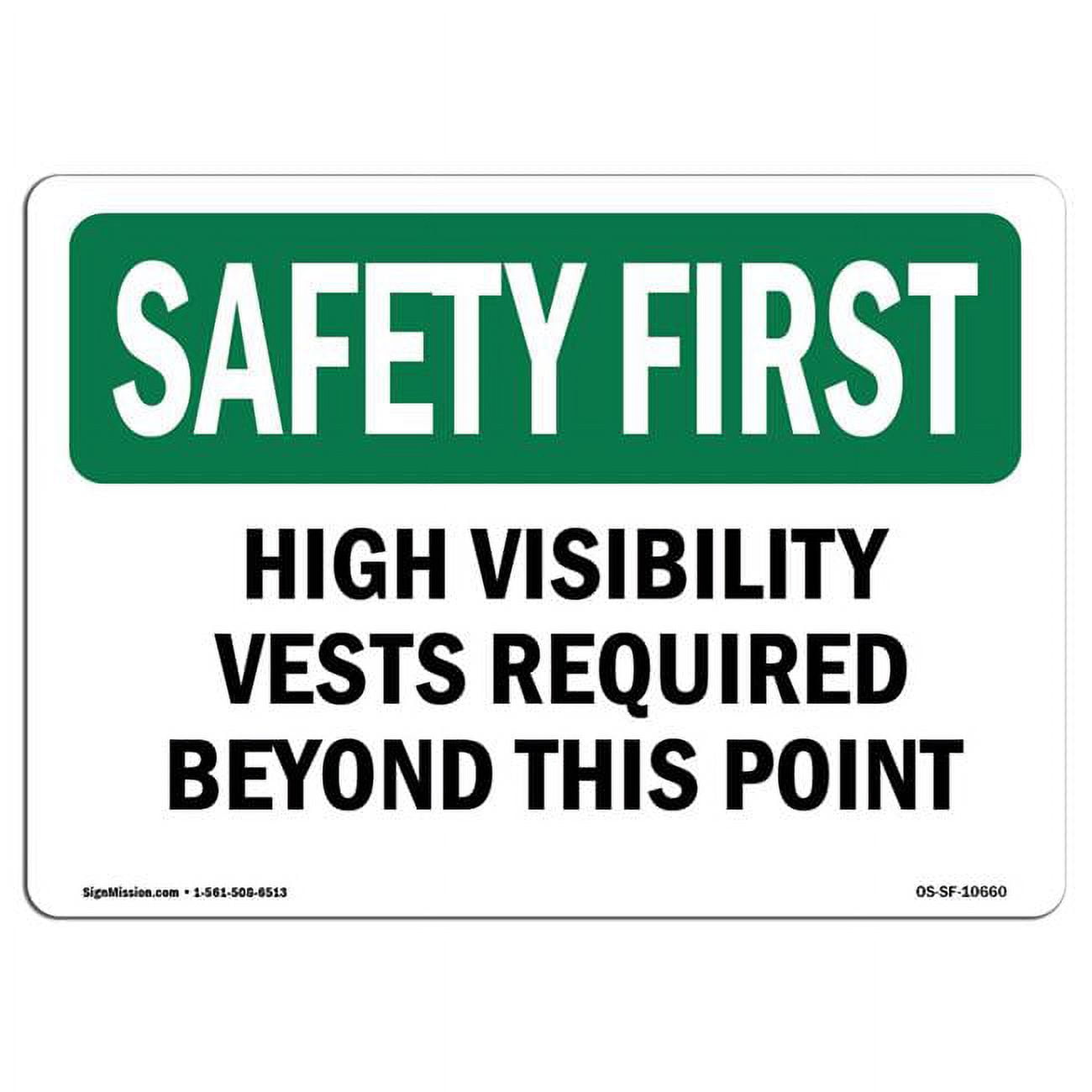 OSHA Safety First Sign - High Visibility Vests Required Beyond This ...