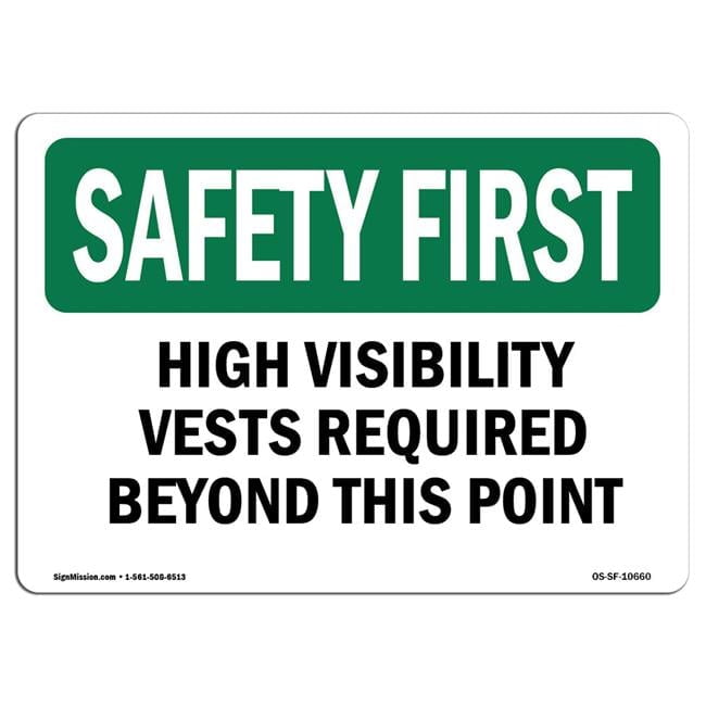 OSHA Safety First Sign - High Visibility Vests Required Beyond This ...