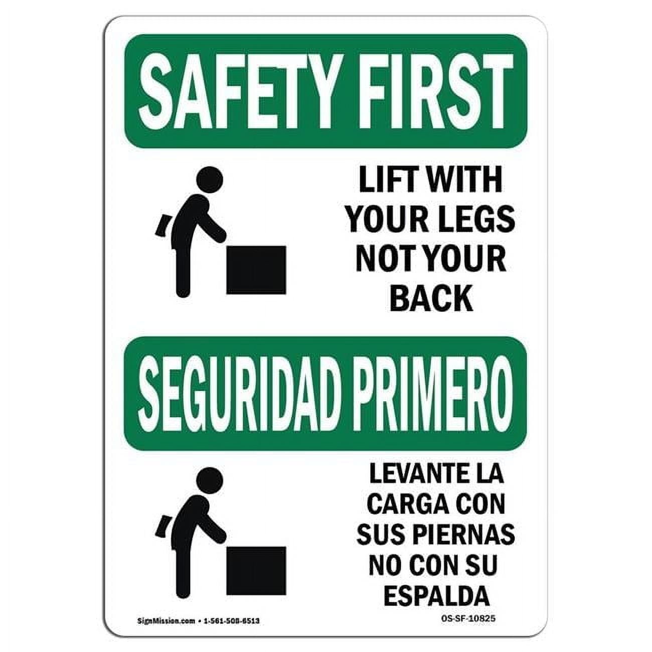 OSHA Safety First Sign - Lift with Legs Not Your Back Bilingual ...