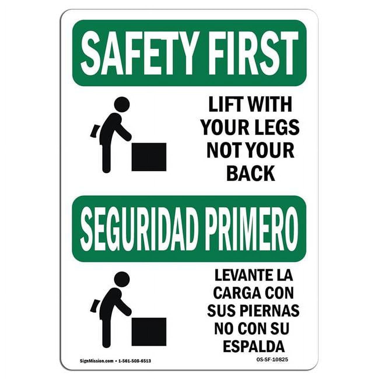 OSHA Safety First Sign - Lift with Legs Not Your Back Bilingual ...