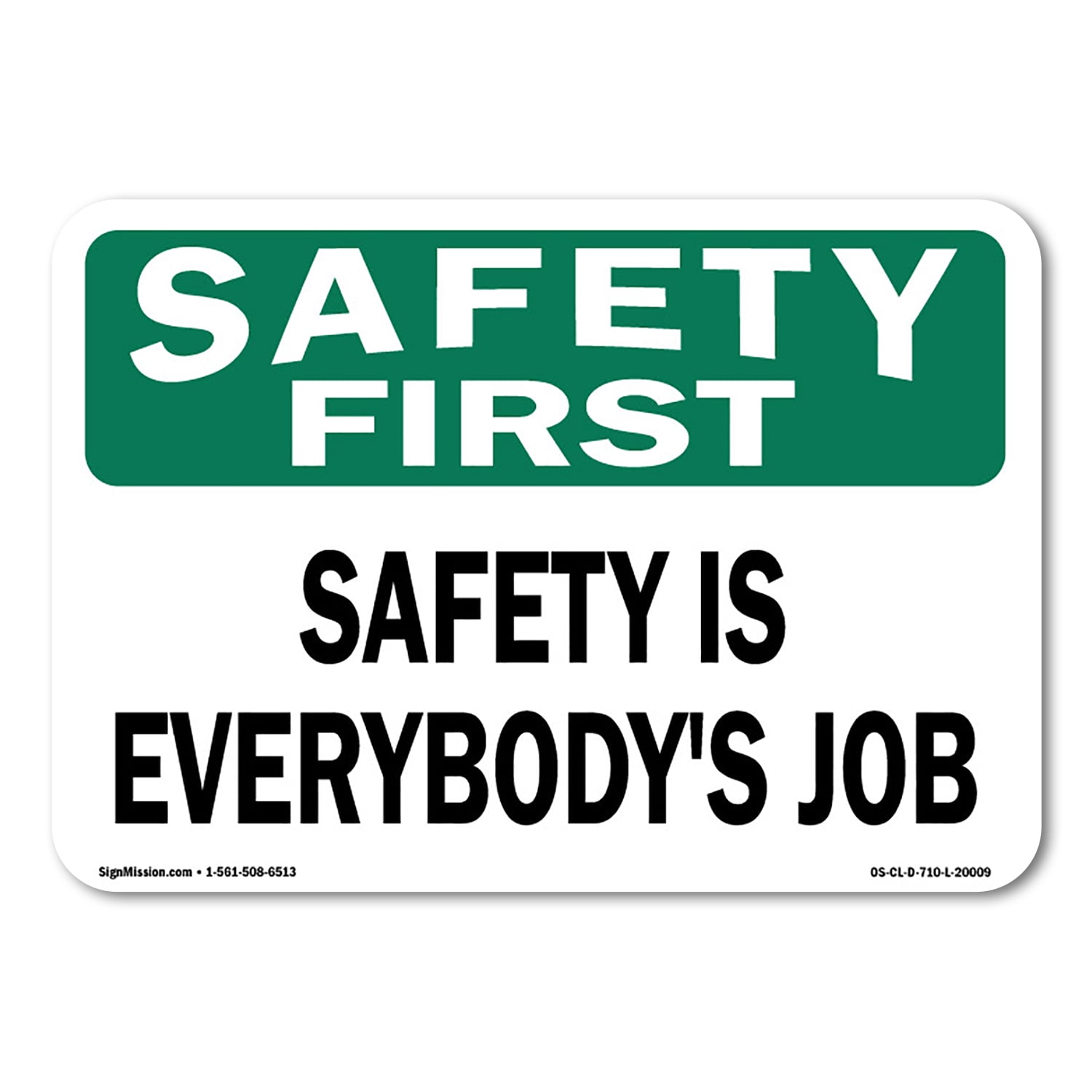OSHA Safety First Sign - Safety Is Everybody's Job | Vinyl Decal ...