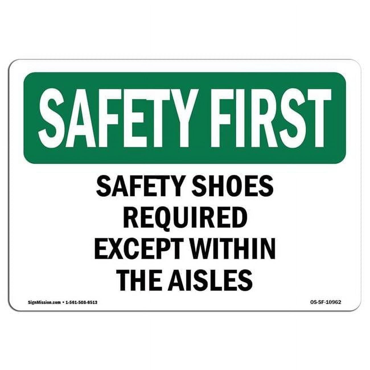 OSHA Safety First Sign - Safety Shoes Required Except within the Aisles ...