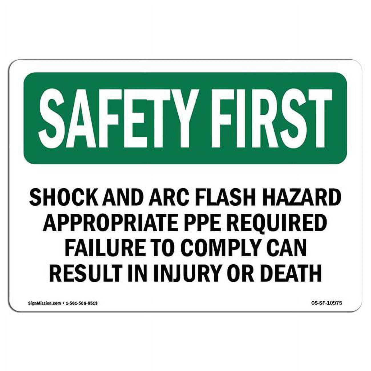 OSHA Safety First Sign - Shock & ARC Flash Hazard Appropriate PPE ...