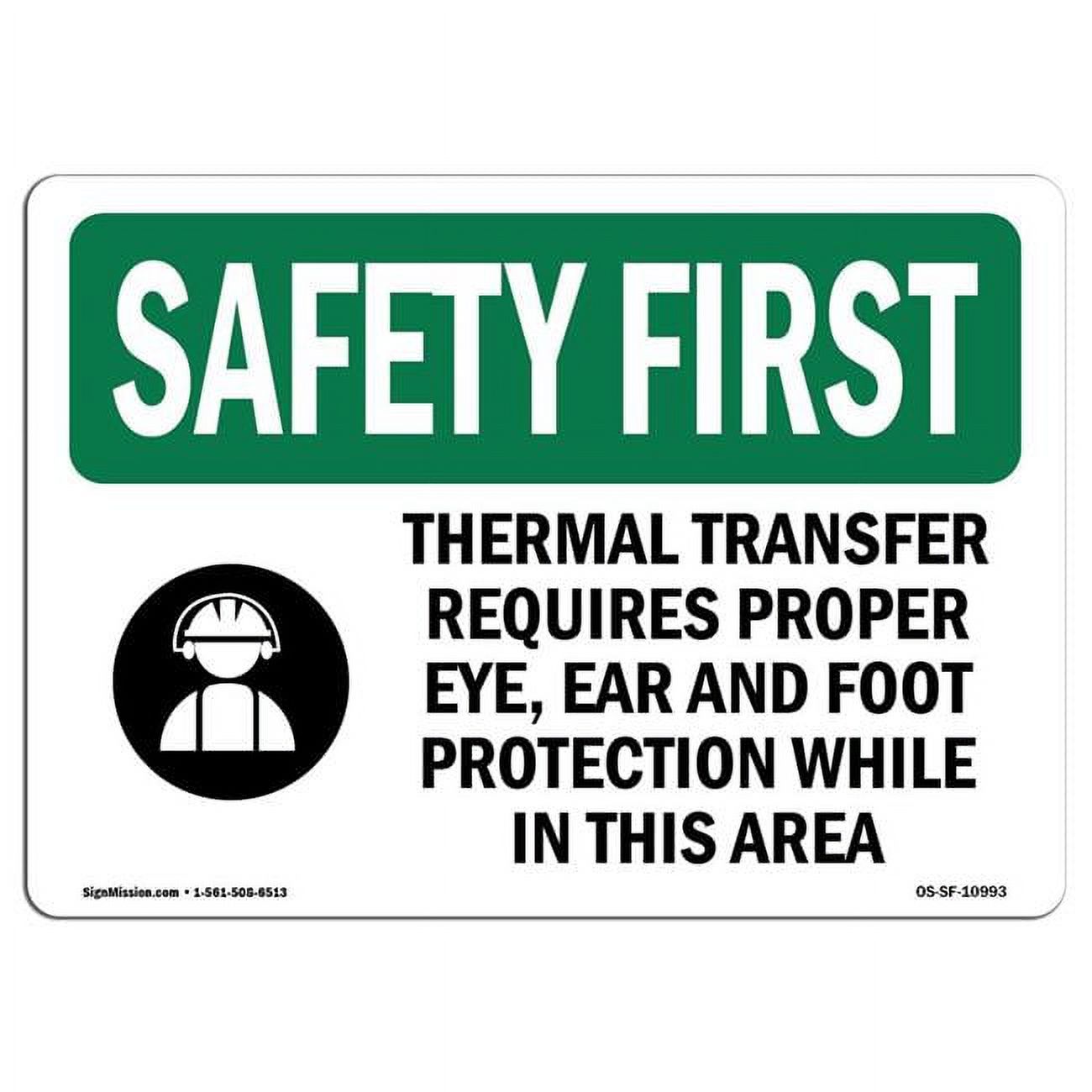OSHA Safety First Sign - Thermal Transfer Requires Proper with Symbol ...