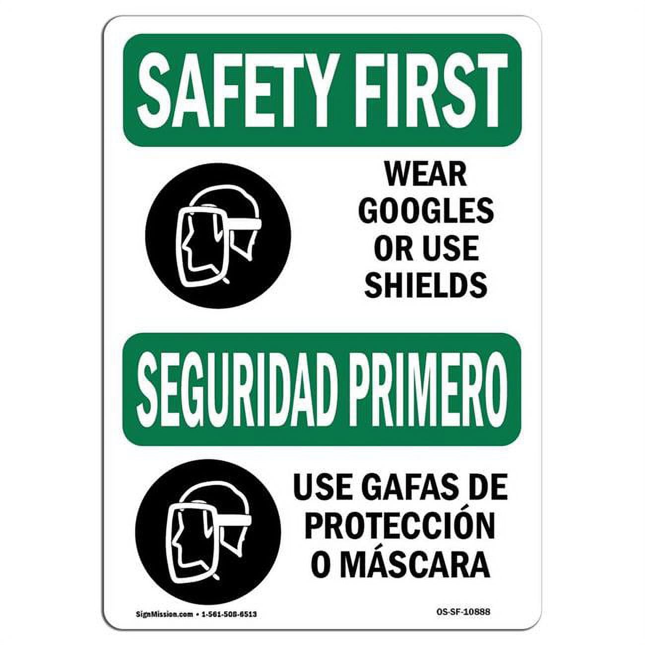 OSHA Safety First Sign - Wear Goggles Face Shield Bilingual - Walmart.com
