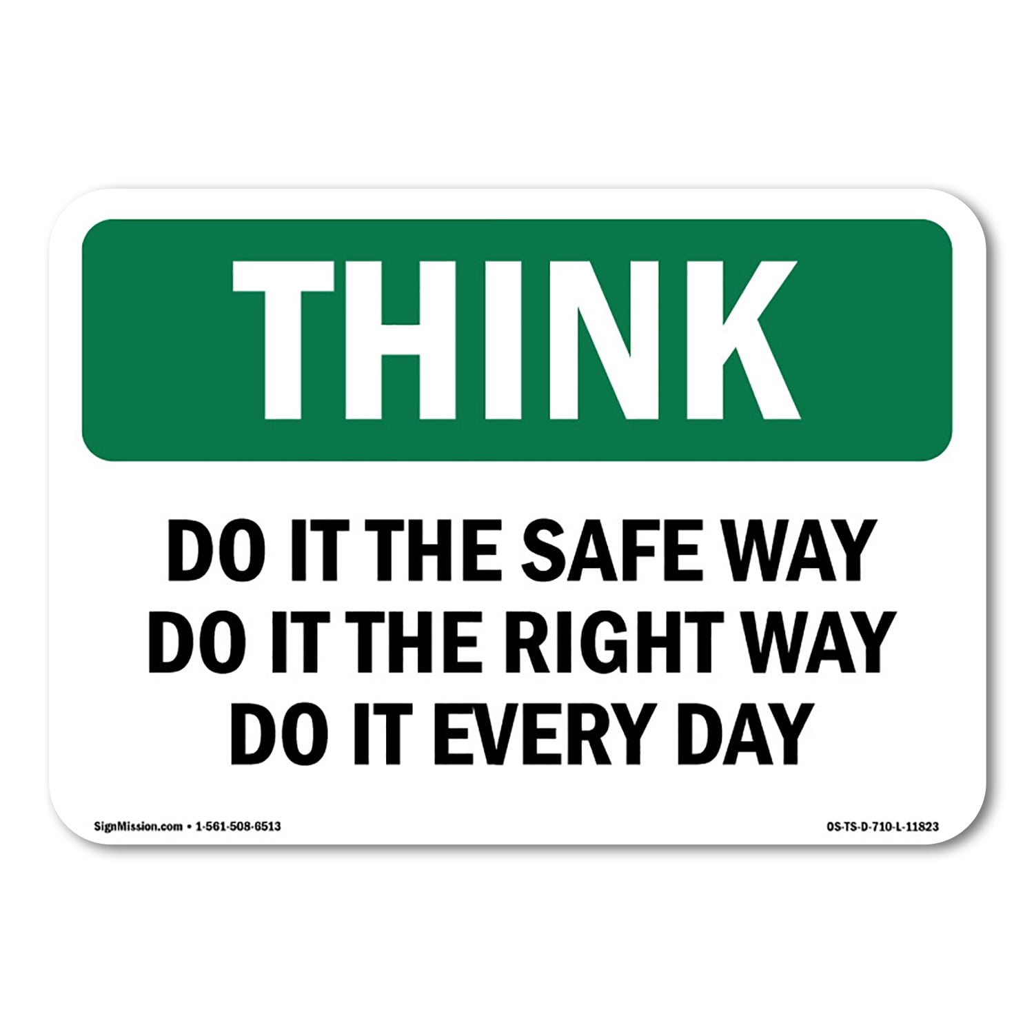 OSHA THINK Sign - Do It The Safe Way The Right Way Every Day | Plastic ...