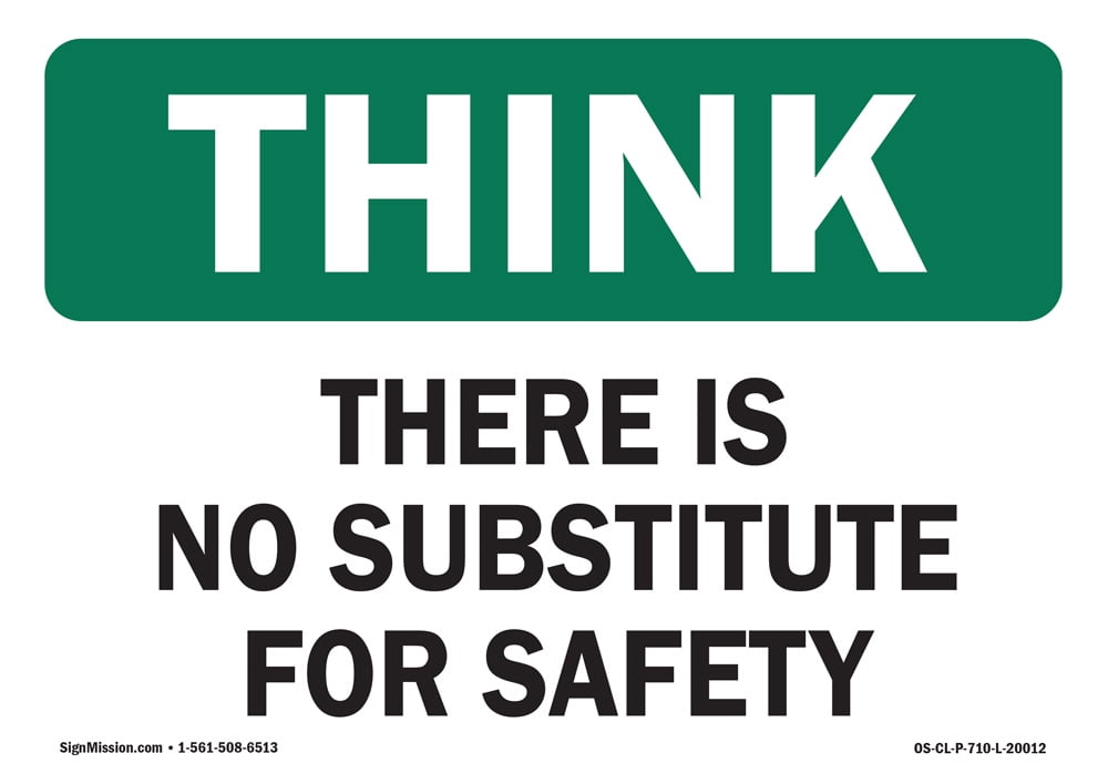 OSHA Think Safety Sign - There Is No Substitute For Safety | Vinyl ...