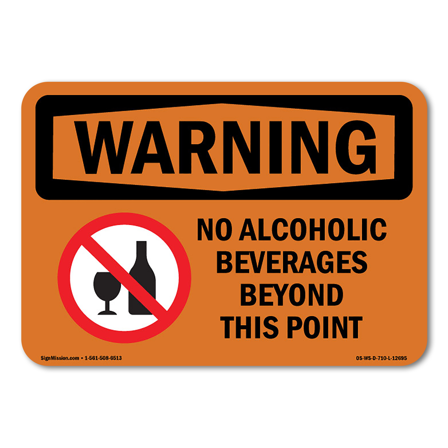 OSHA WARNING Sign - No Alcoholic Beverages Beyond This Point | Aluminum ...