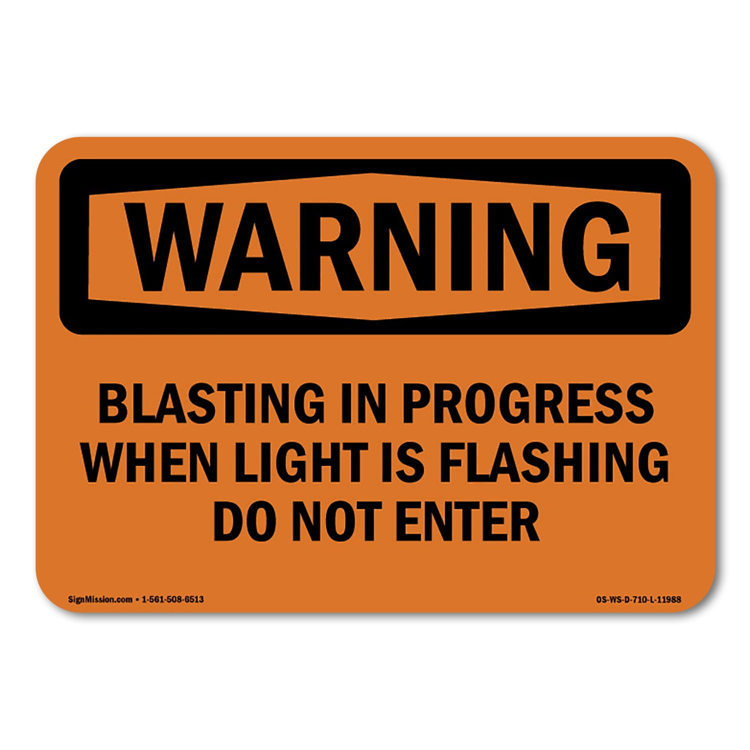 OSHA WARNING Sign - Blasting In Progress When Light Is Flashing ...