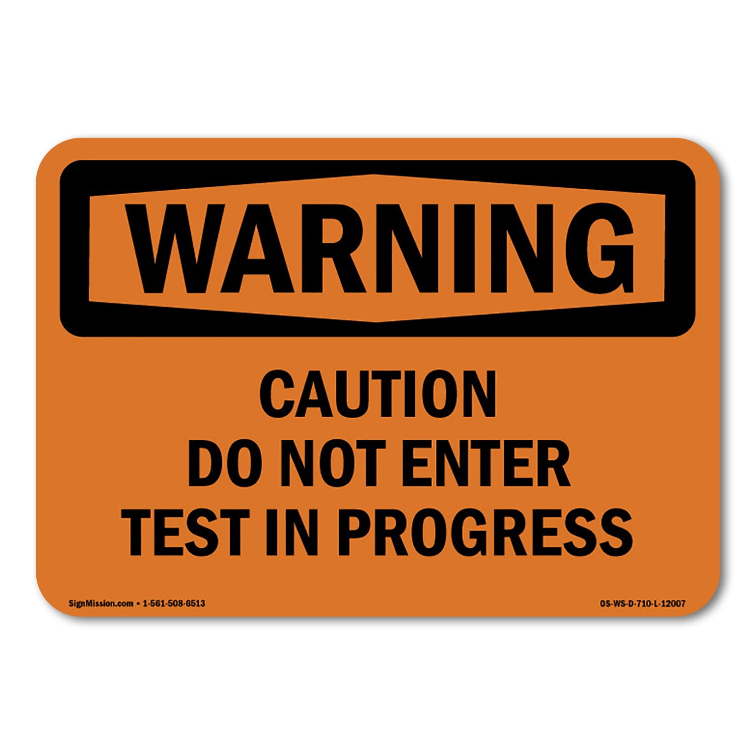 OSHA WARNING Sign - Caution Do Not Enter Test In Progress | Plastic ...