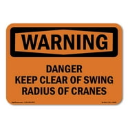 OSHA Danger Sign - Keep Clear Of Swing Radius Of Cranes | Aluminum Sign ...