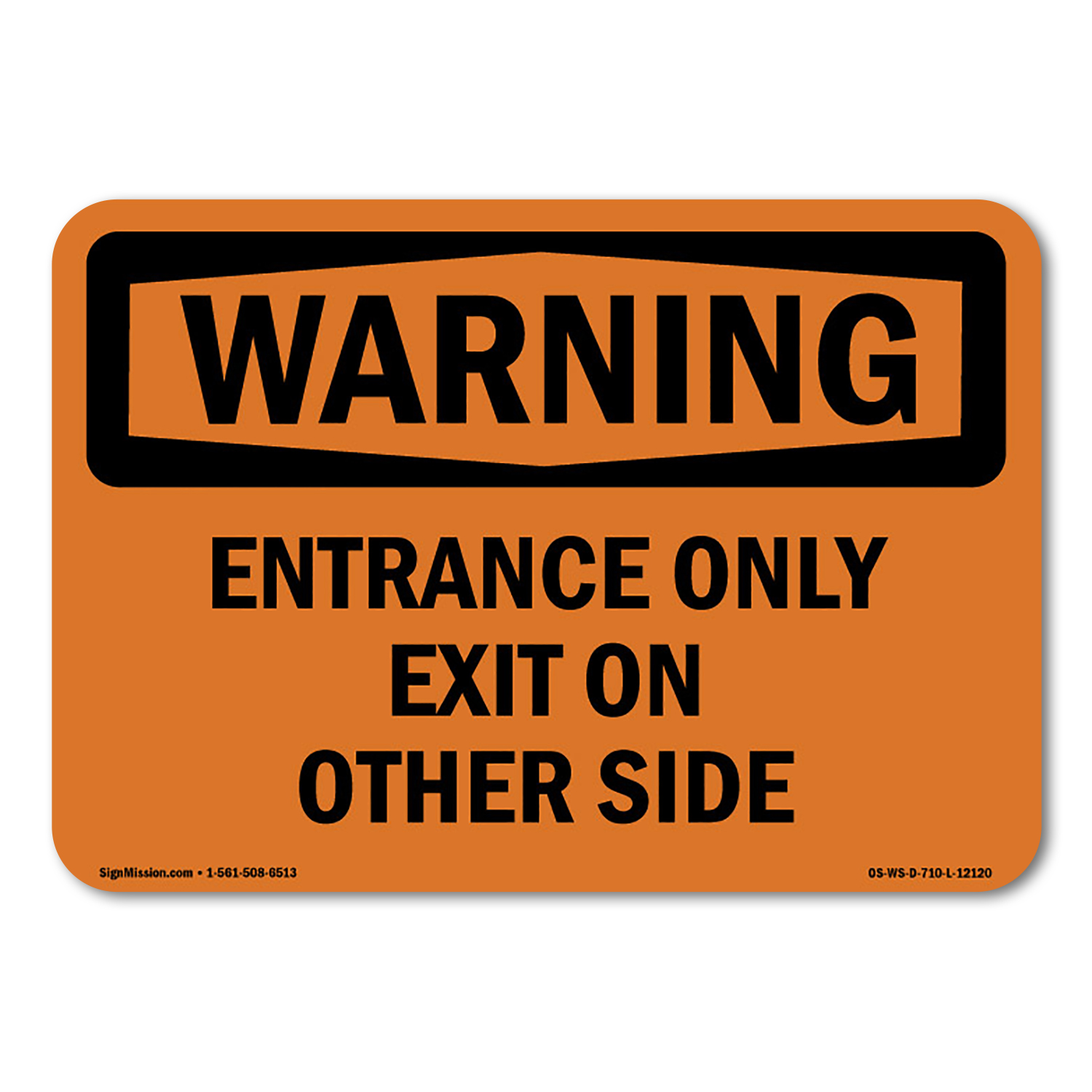 OSHA WARNING Sign - Entrance Only Exit On Other Side | Plastic Sign ...