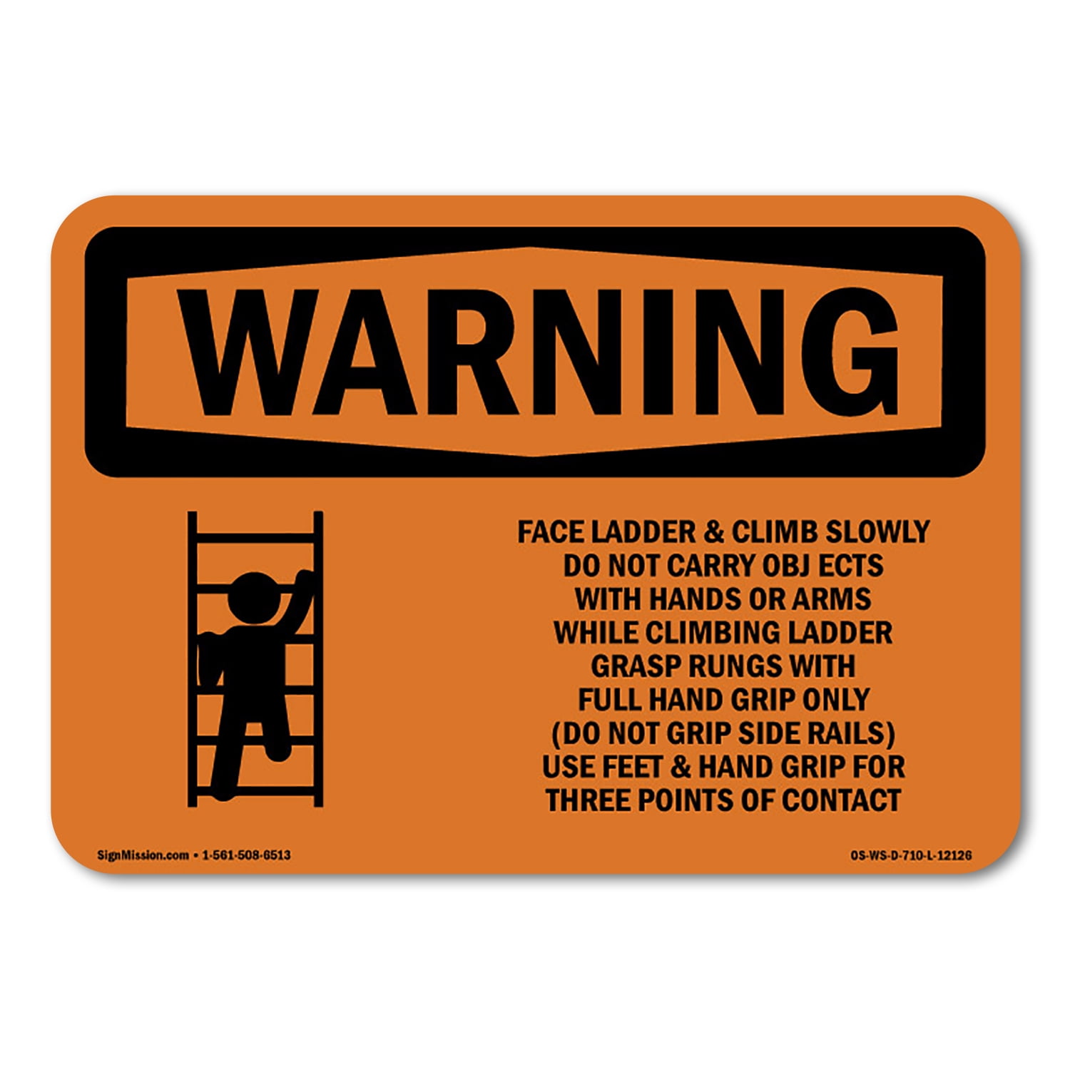 OSHA WARNING Sign - Face Ladder And Climb Slowly Do With Symbol ...