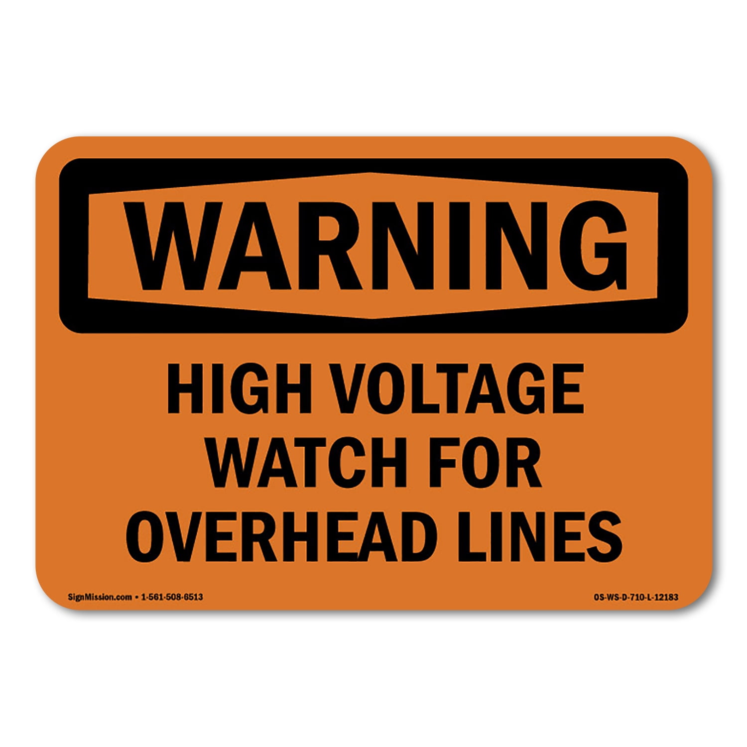 OSHA WARNING Sign - High Voltage Watch For Overhead Lines | Plastic ...
