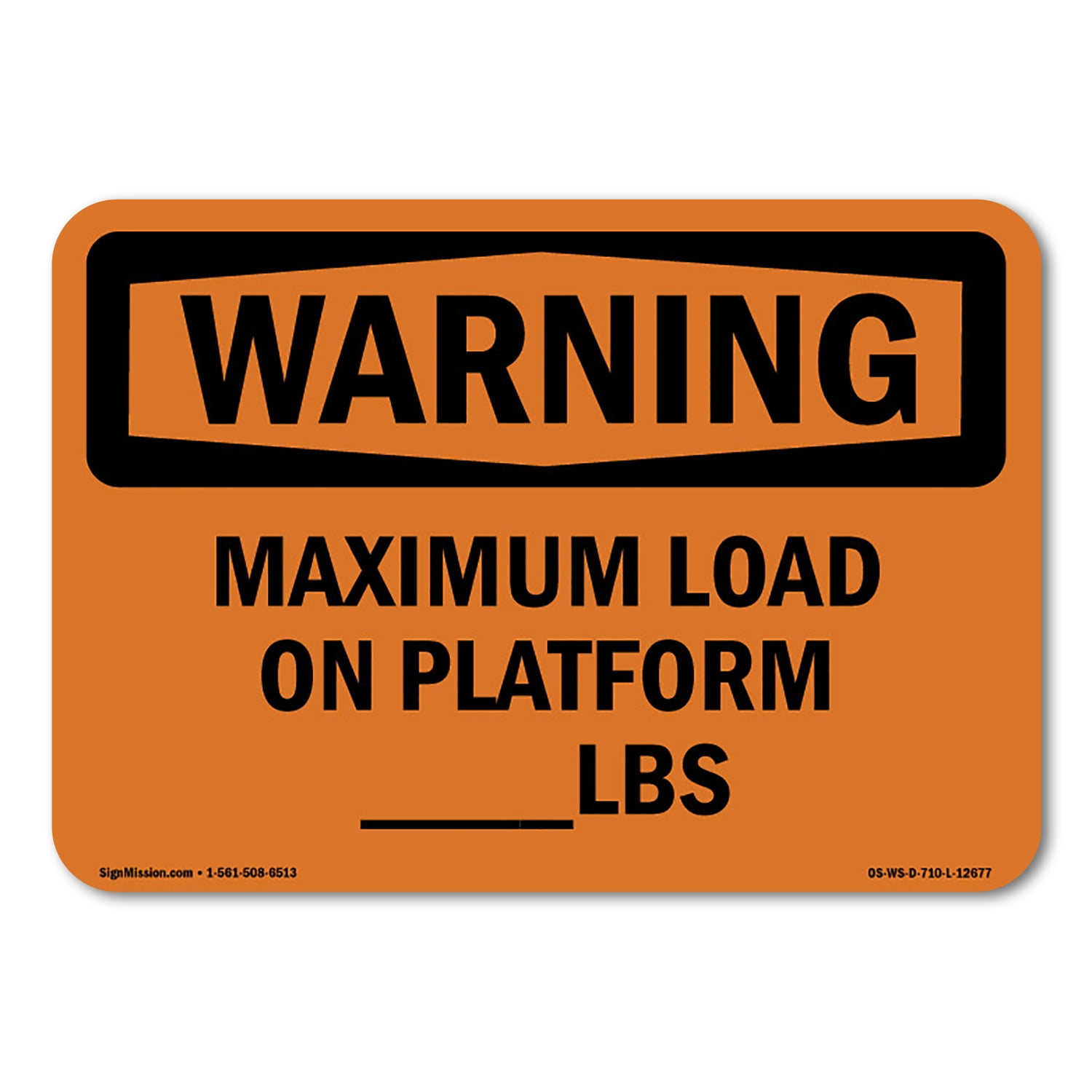 OSHA WARNING Sign - Maximum Load On Platform____Lbs | Decal | Protect ...