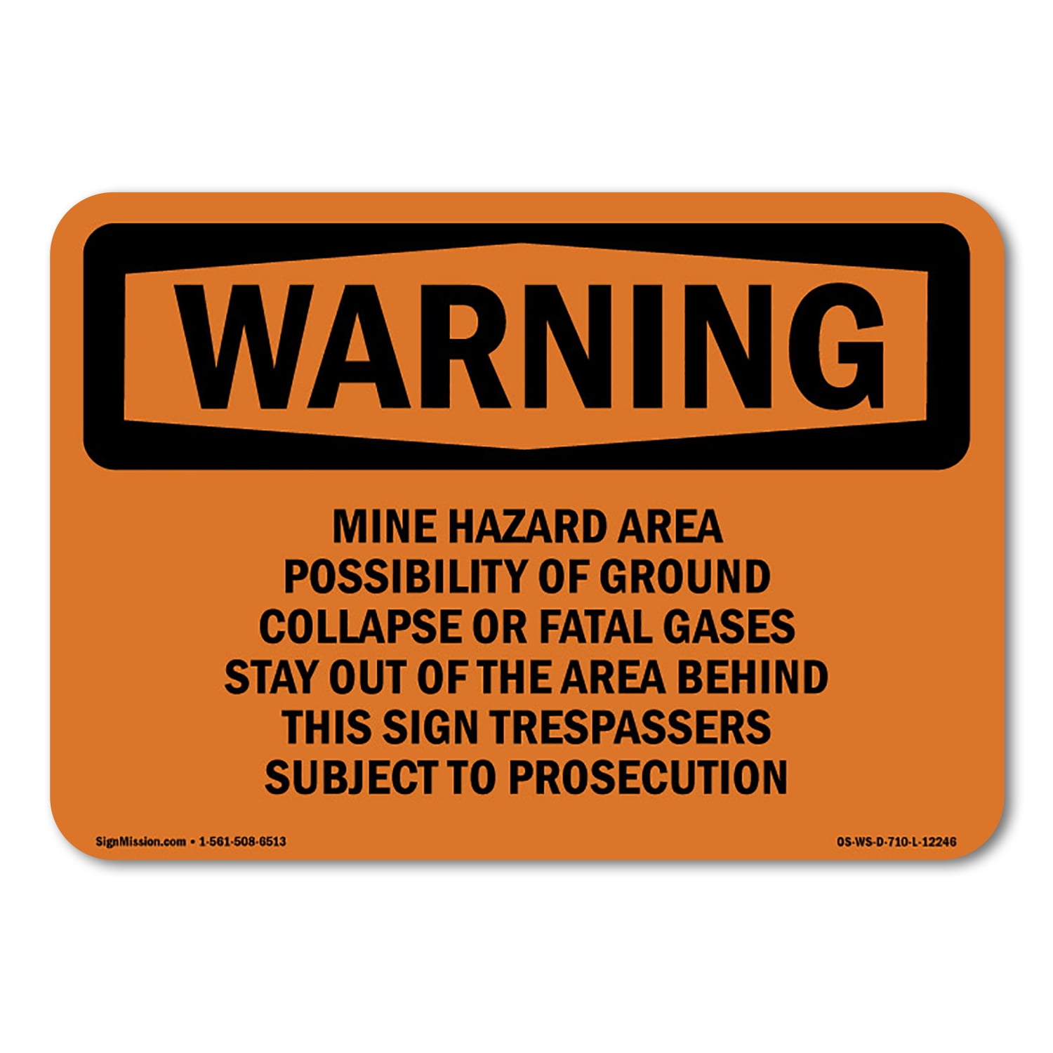 OSHA WARNING Sign - Mine Hazard Area Possibility Of Ground Collapse ...
