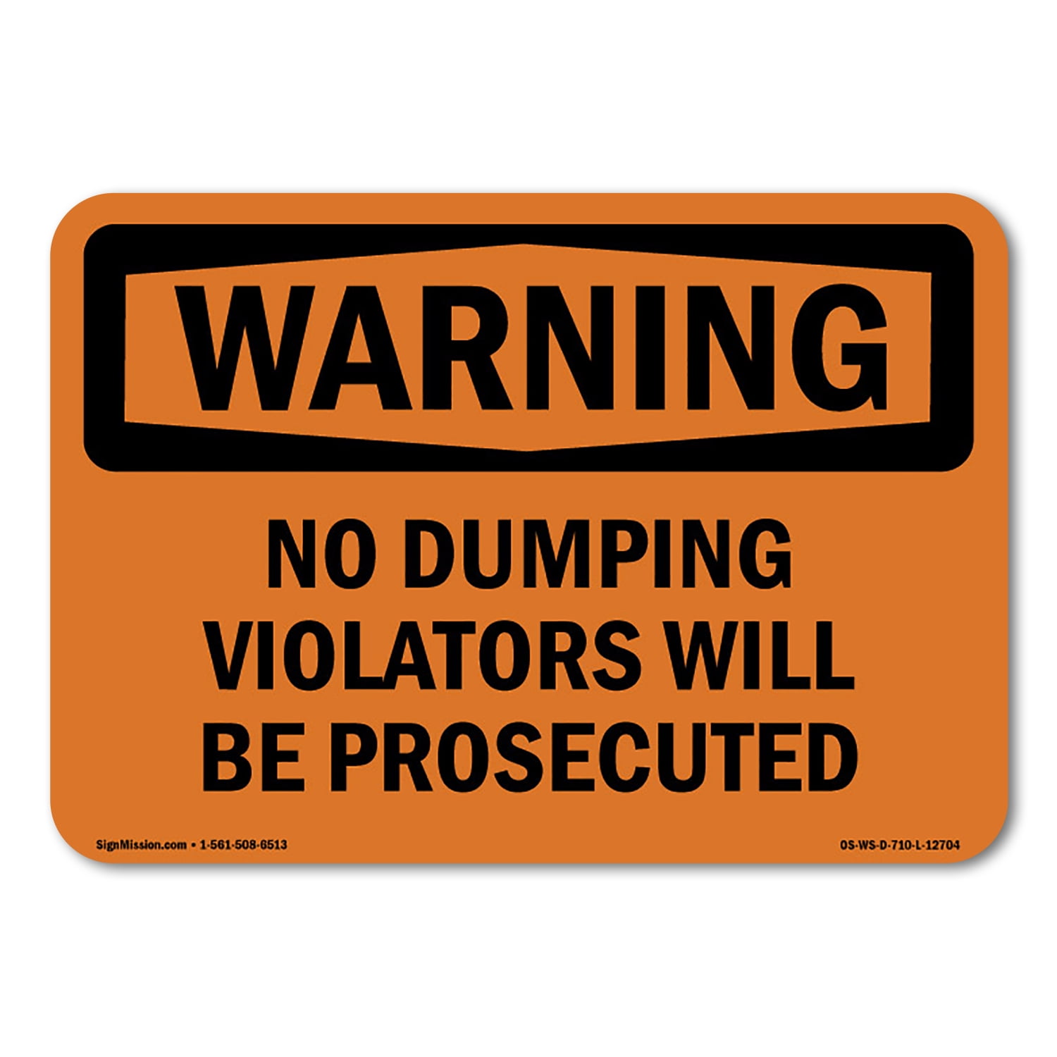 OSHA WARNING Sign - No Dumping Violators Will Be Prosecuted | Plastic ...