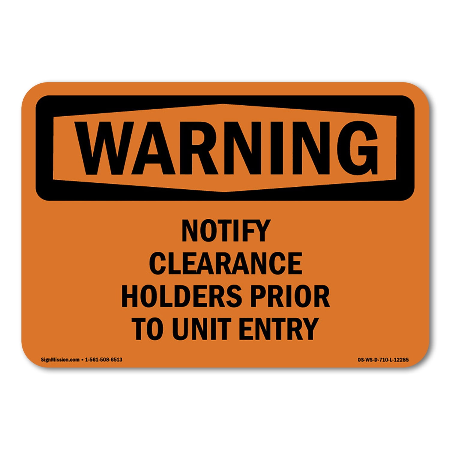 OSHA WARNING Sign - Notify Clearance Holders Prior To Unit Entry ...