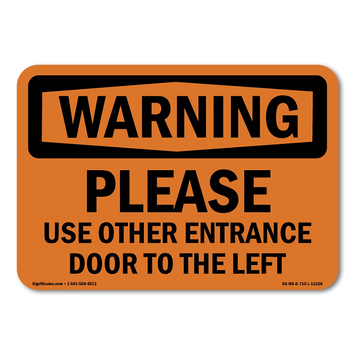 OSHA WARNING Sign - Please Use Other Entrance Door To The Left ...