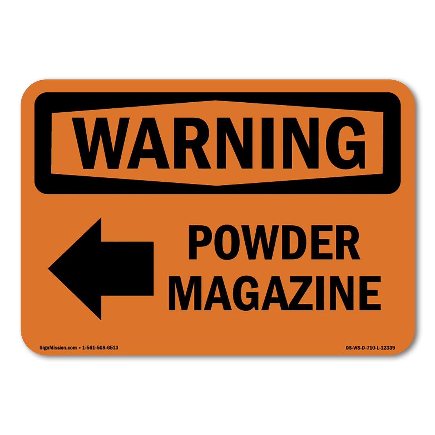 OSHA WARNING Sign - Powder Magazine [Left Arrow] With Symbol | Plastic ...