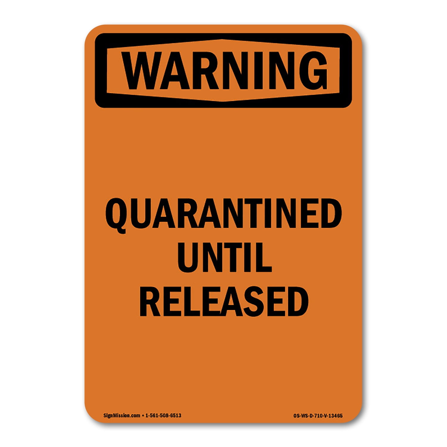 OSHA WARNING Sign - Quarantined Until Released | Peel And Stick Wall ...
