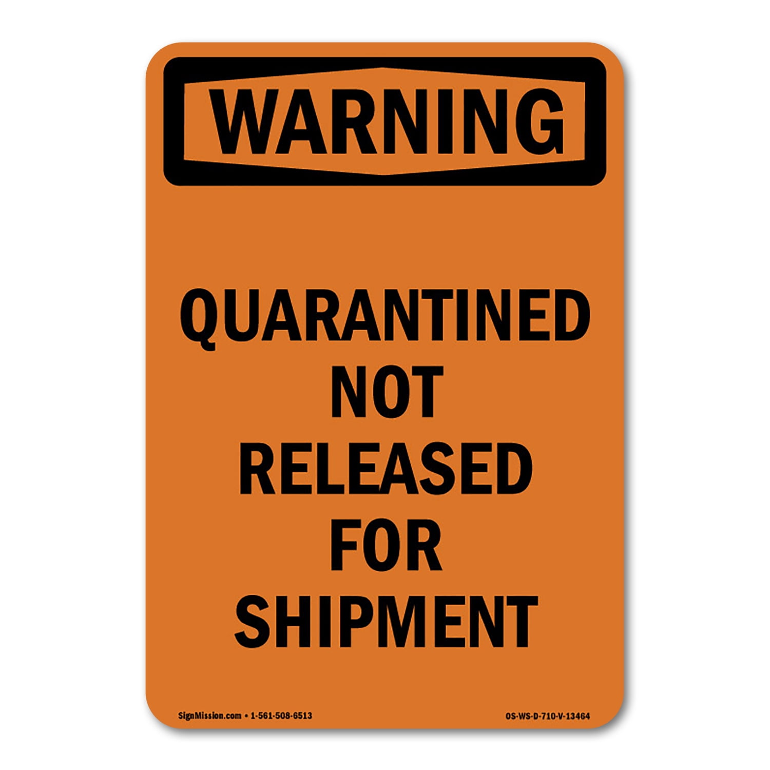 OSHA WARNING Sign - Quarantined Not Released For Shipment | Peel And ...
