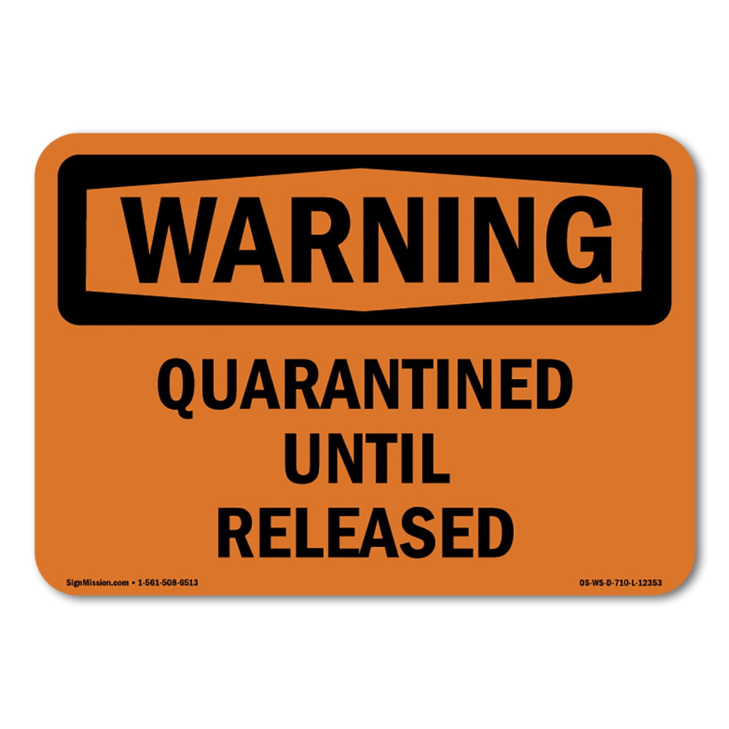 OSHA WARNING Sign - Quarantined Until Released | Plastic Sign | Protect ...