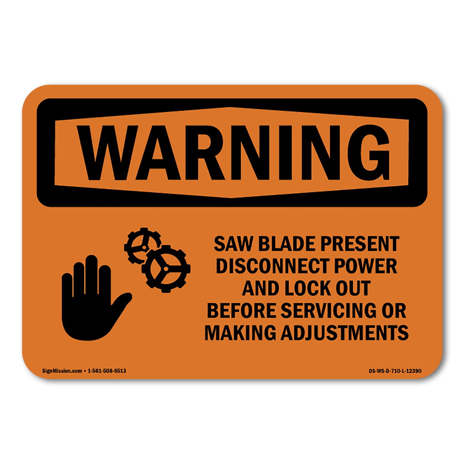 OSHA WARNING Sign - Saw Blade Present Disconnect With Symbol | Plastic ...