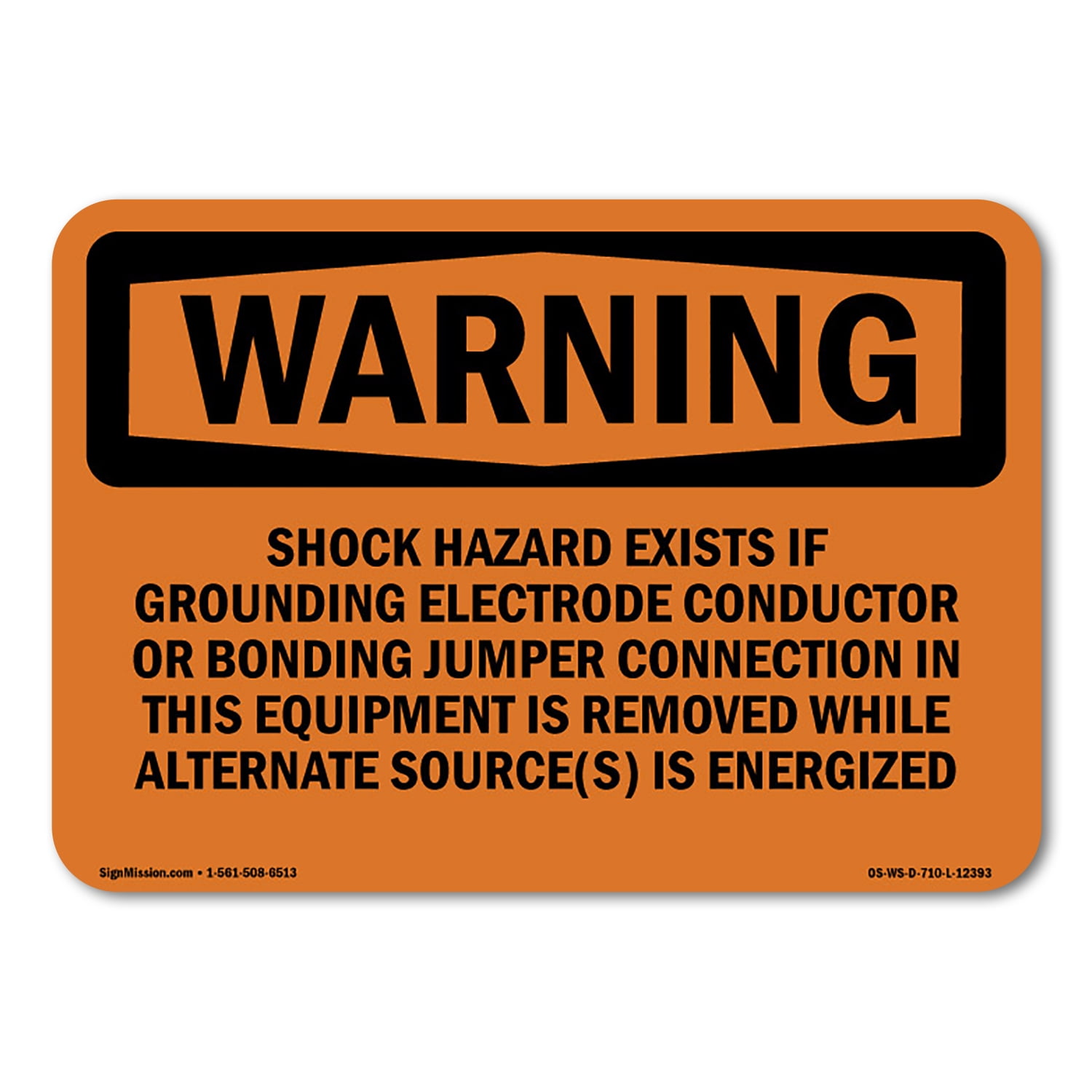 OSHA WARNING Sign - Shock Hazard Exists If Grounding Electrode ...