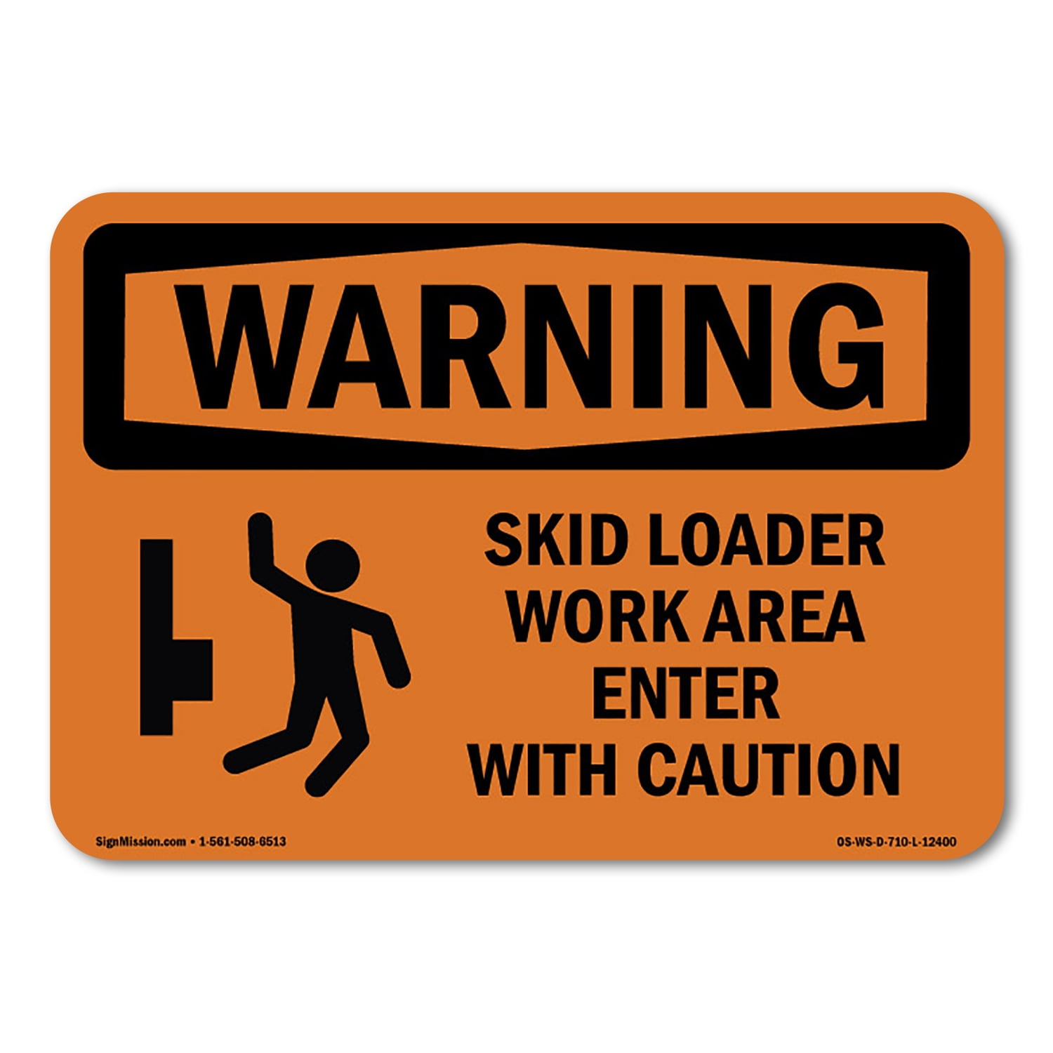 OSHA WARNING Sign - Skid Loader Work Area Enter With Symbol | Decal ...