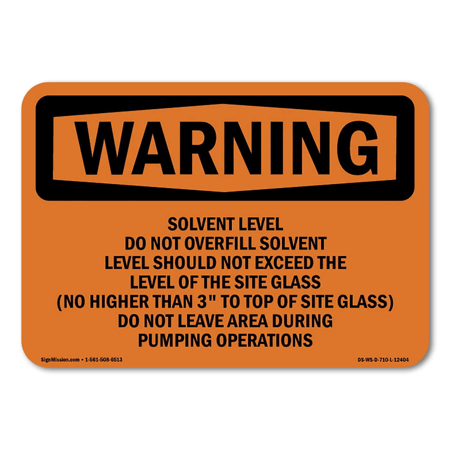 OSHA WARNING Sign - Solvent Level Do Not Overfill Solvent Level ...