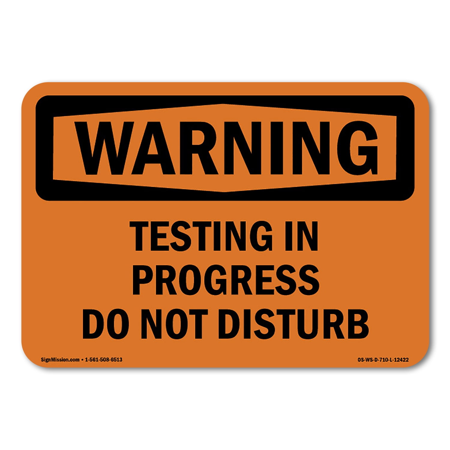 OSHA WARNING Sign - Testing In Progress Do Not Disturb | Plastic Sign ...