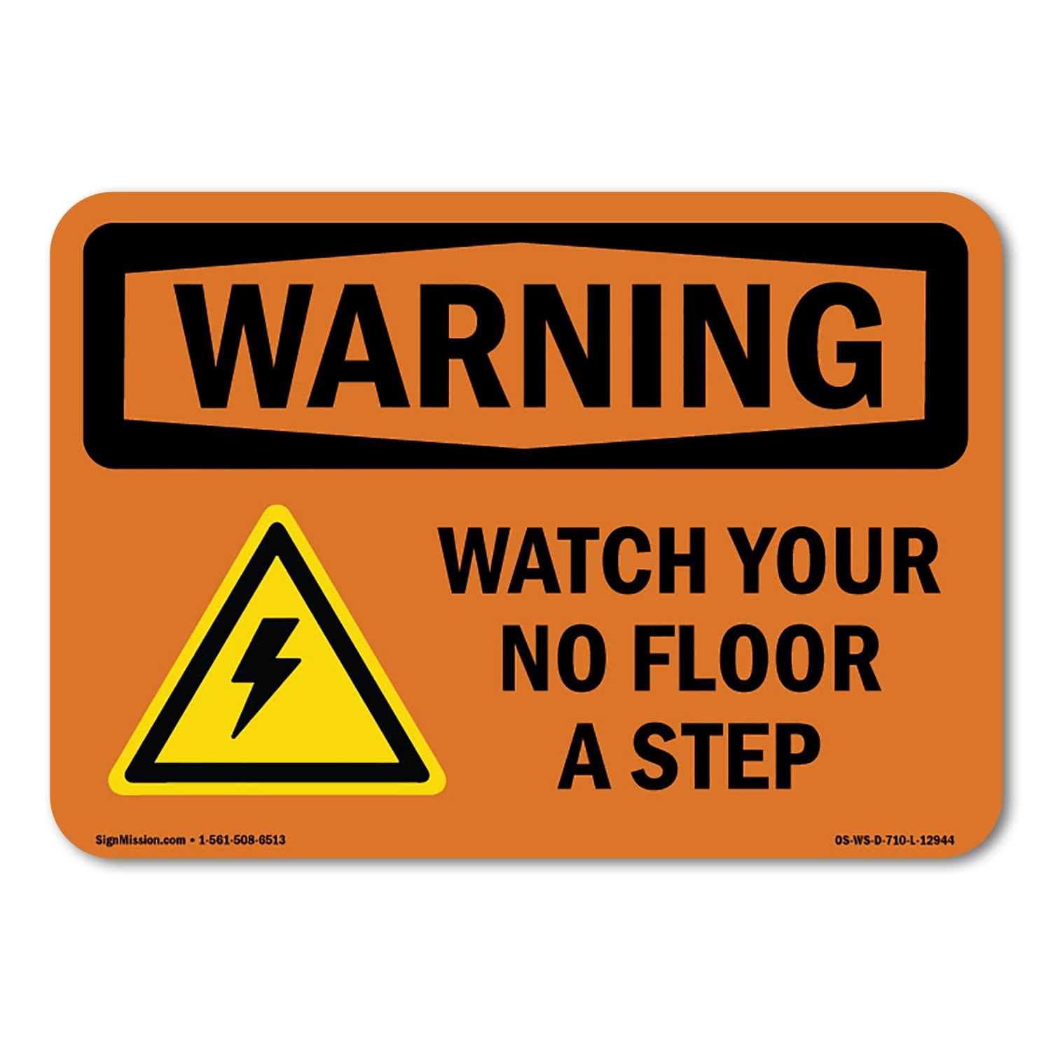 OSHA WARNING Sign - Watch Your Step No Floor With Symbol | Plastic Sign ...