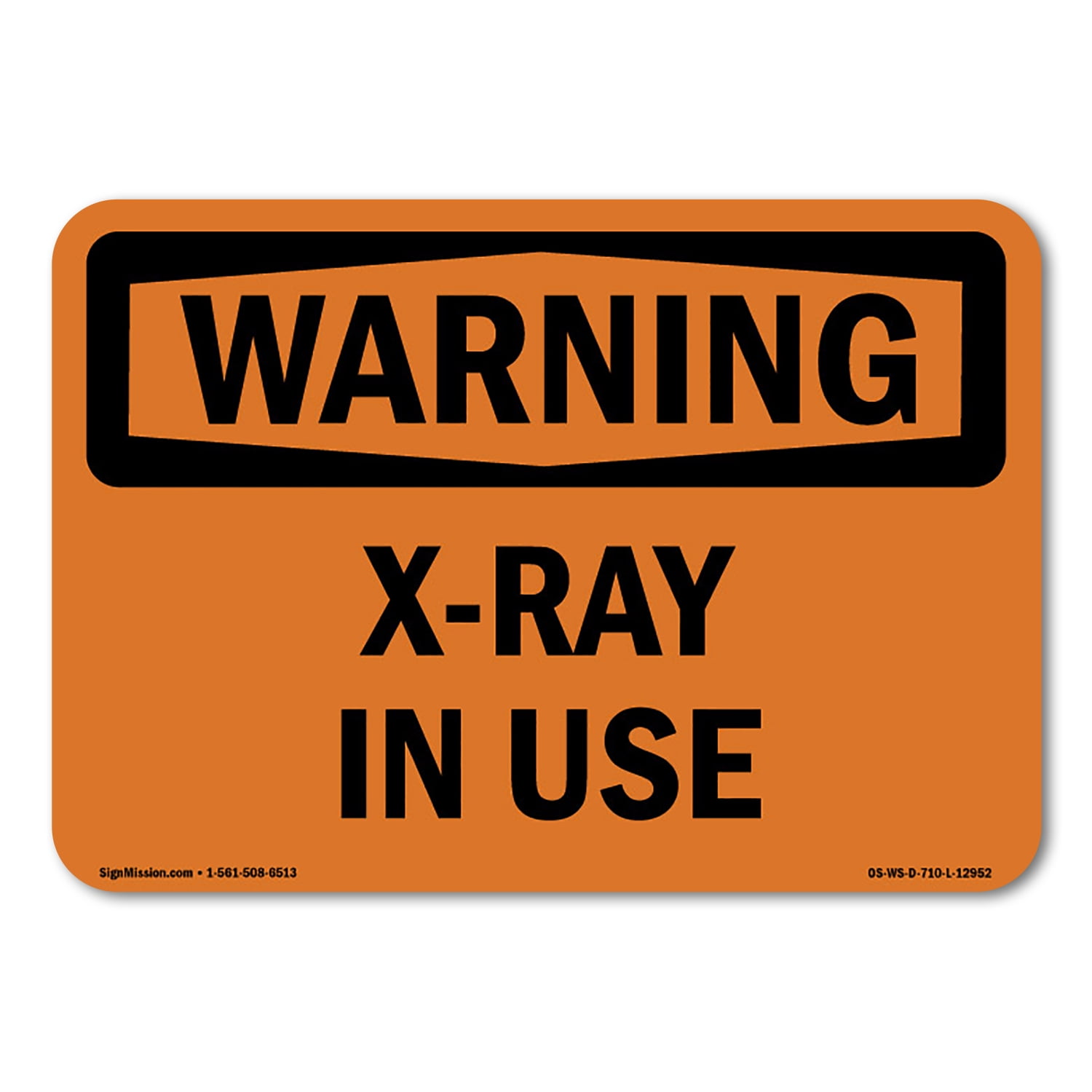 OSHA WARNING Sign - X-Ray In Use | Plastic Sign | Protect Your Business ...