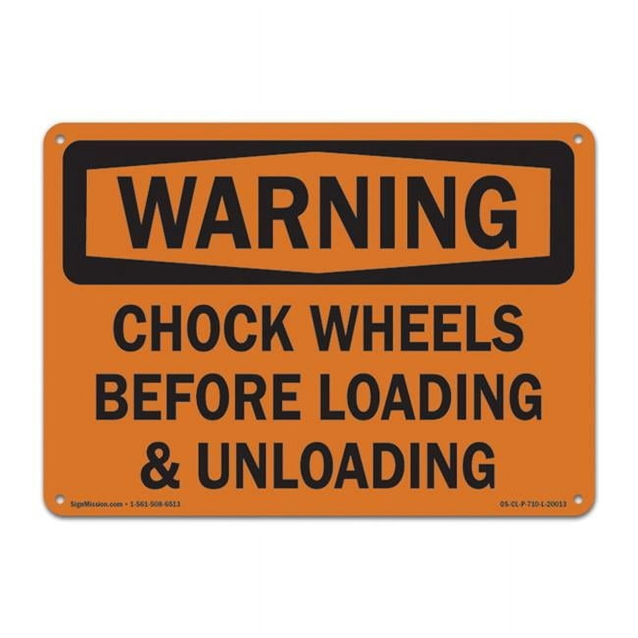 OSHA Warning Plastic Sign - Chock Wheels Before Loading & Unloading ...