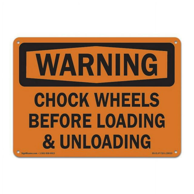 OSHA Warning Plastic Sign - Chock Wheels Before Loading & Unloading ...