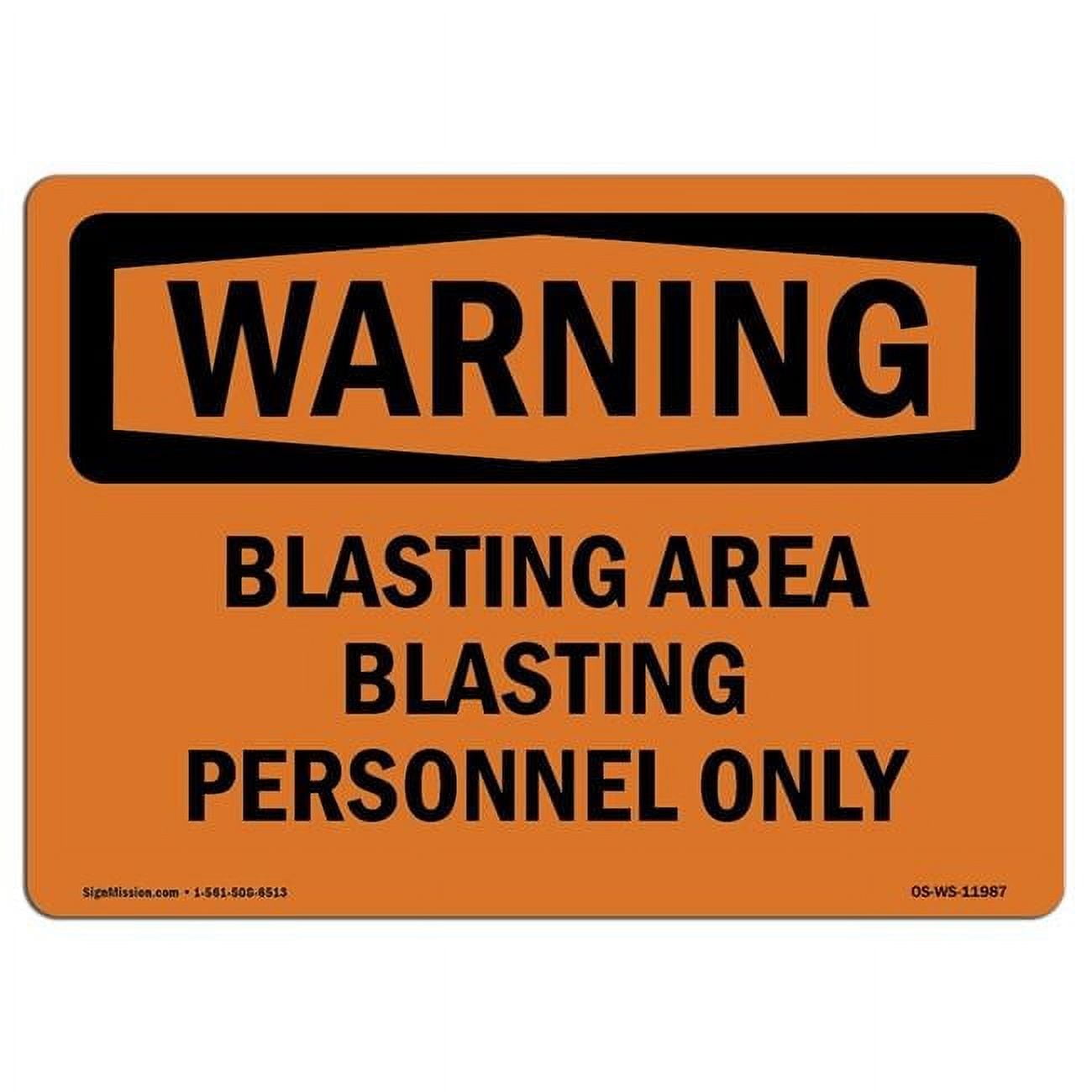 OSHA Warning Sign - Blasting Area Blasting Personnel Only - Walmart.com