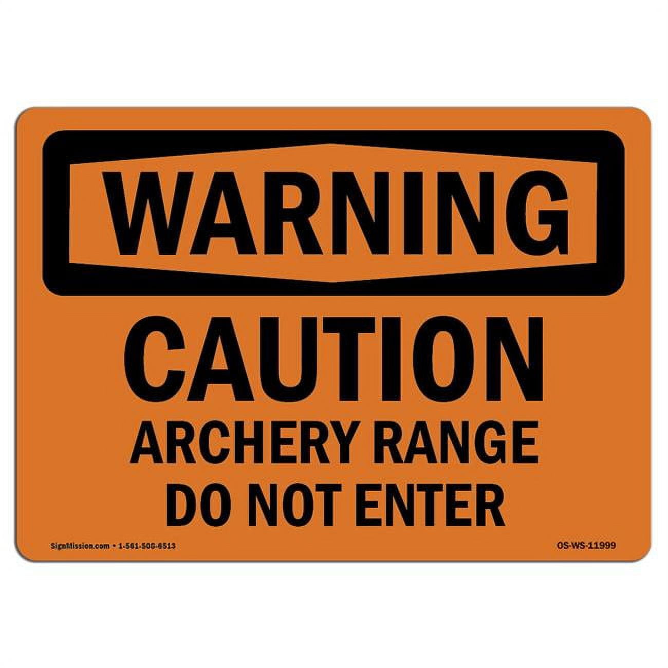 OSHA Warning Sign - Caution Archery Range Do Not Enter - Walmart.com