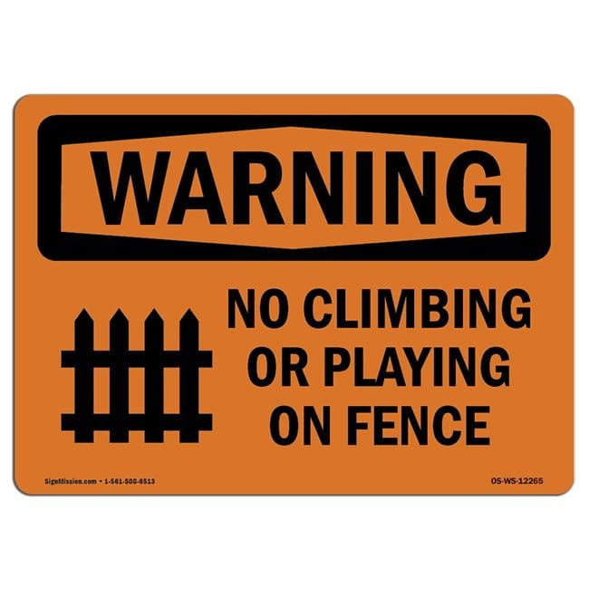 OSHA Warning Sign - No Climbing or Playing On Fence with Symbol ...