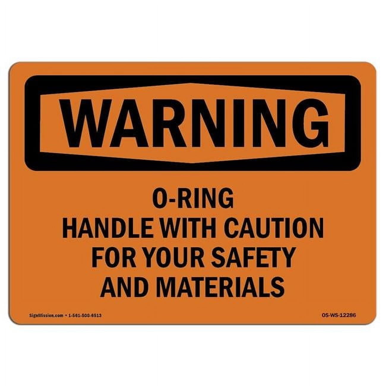 OSHA Warning Sign - O-Ring Handle with Caution for Your Safety ...