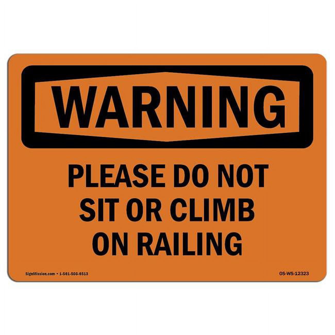 OSHA Warning Sign - Please Do Not Sit or Climb on Railing - Walmart.com