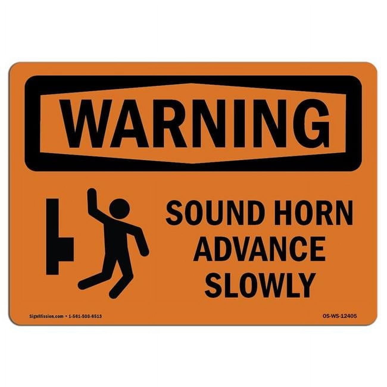 OSHA Warning Sign - Sound Horn Advance Slowly with Symbol - Walmart.com