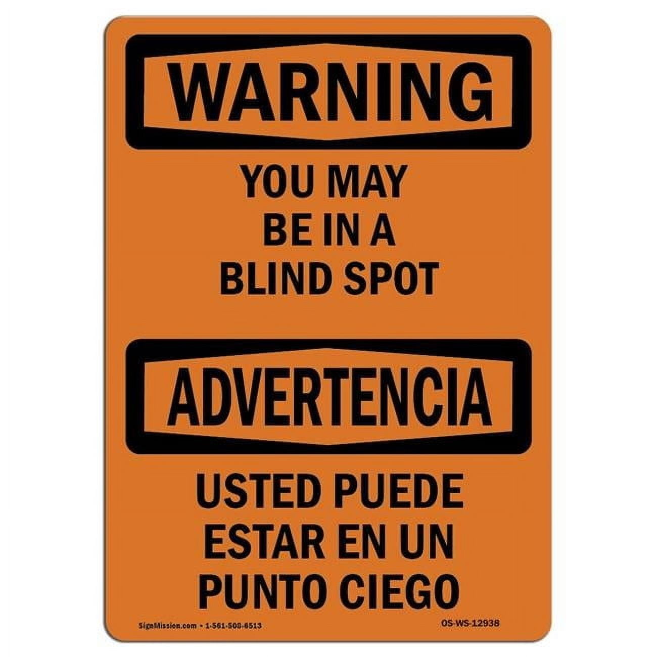 OSHA Warning Sign - You May Be in A Blind Spot Bilingual - Walmart.com