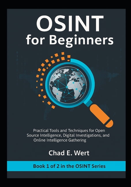 Osint Mastery: From Fundamentals to Adva OSINT for Beginners: Practical ...