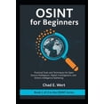 Osint Mastery: From Fundamentals to Adva OSINT for Beginners: Practical ...
